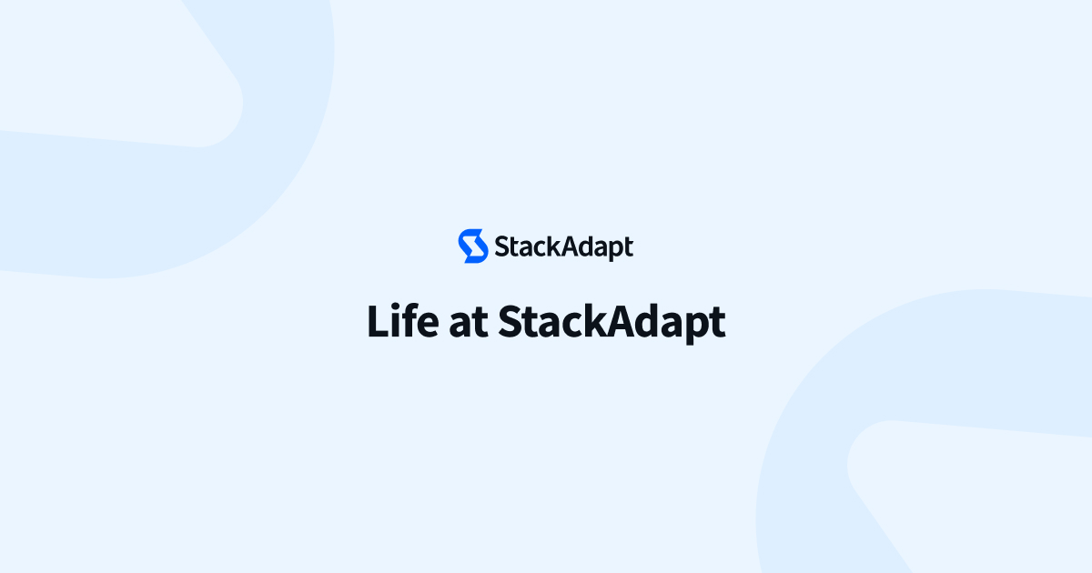 Life at StackAdapt | StackAdapt