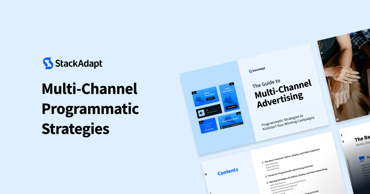 Guide to Multi-Channel Advertising | StackAdapt