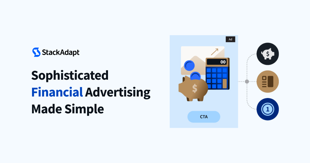 Financial Services Industry Advertising | StackAdapt