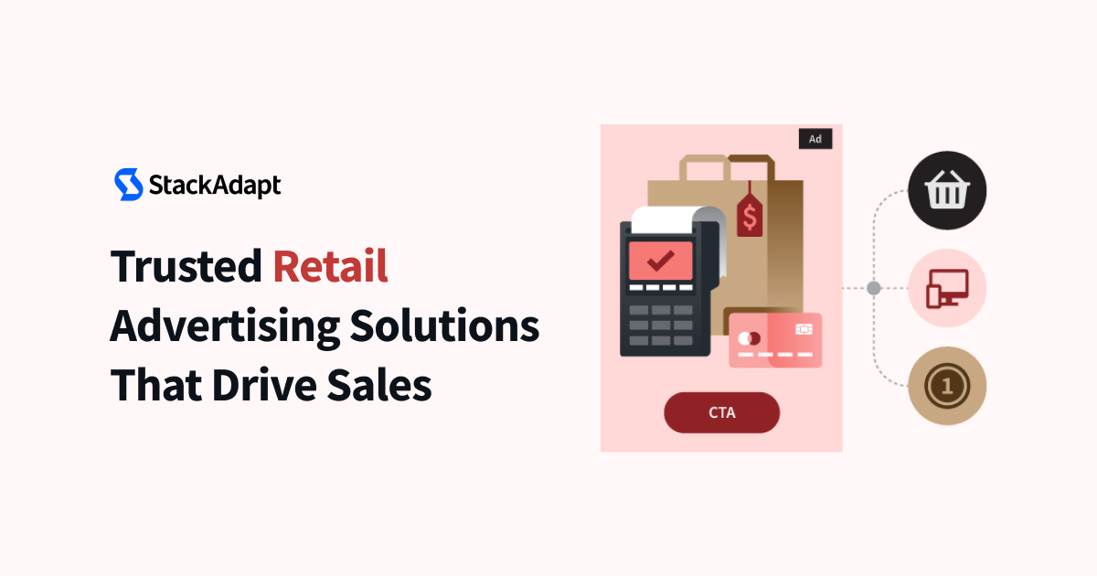 Retail Industry Advertising Solutions | StackAdapt