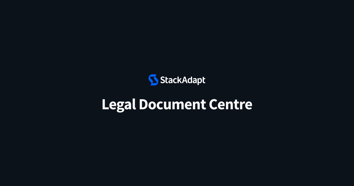 Legal Document Centre | StackAdapt