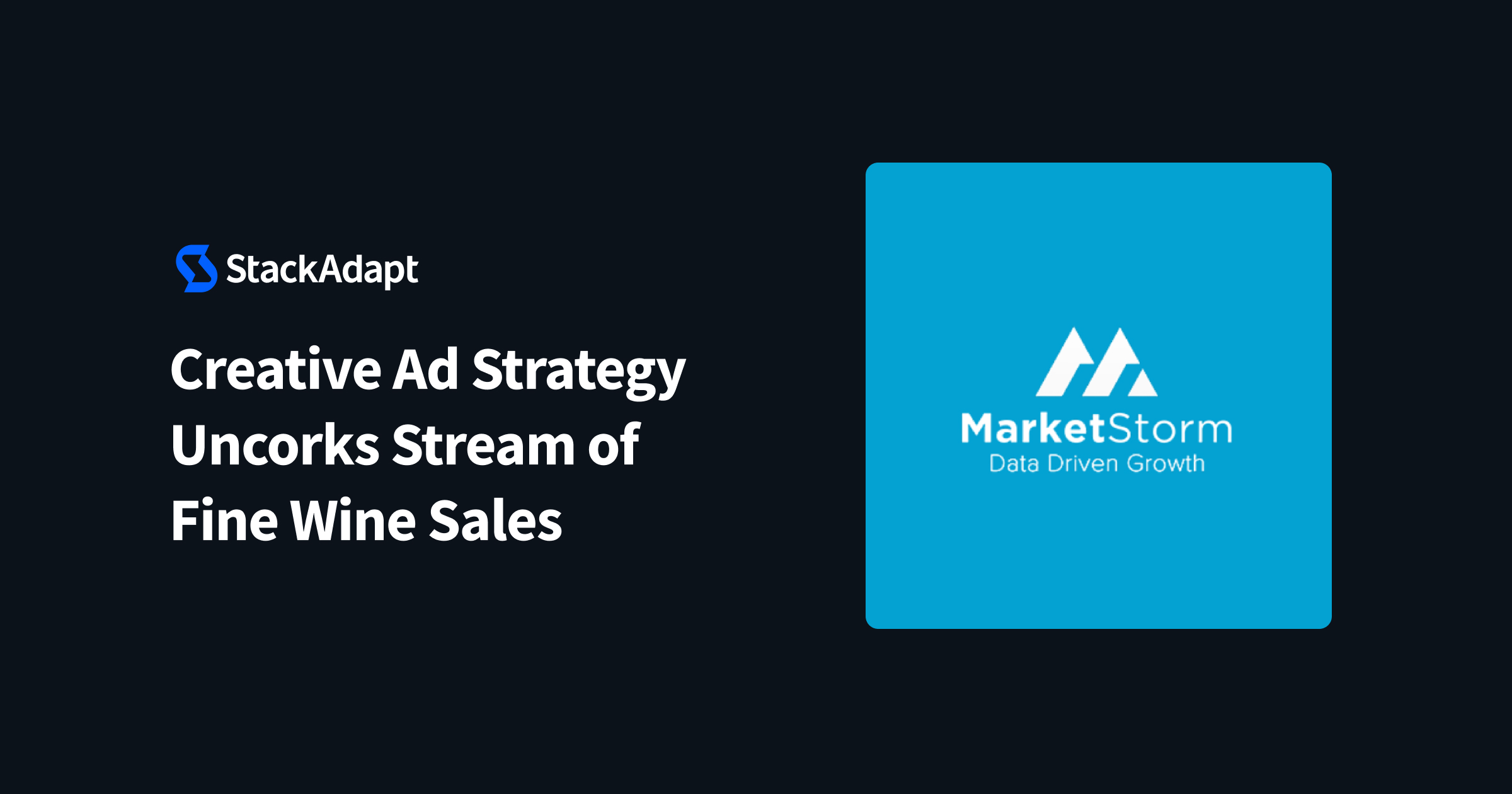 MarketStorm AI Creative Campaign Case Study | StackAdapt