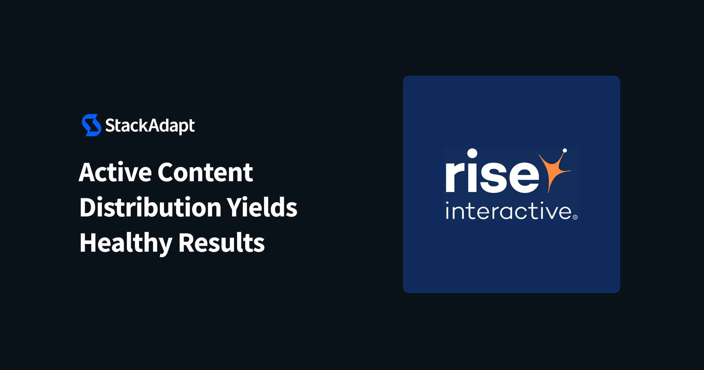 Case Study: Rise Interactive Drives Healthy Engagement
