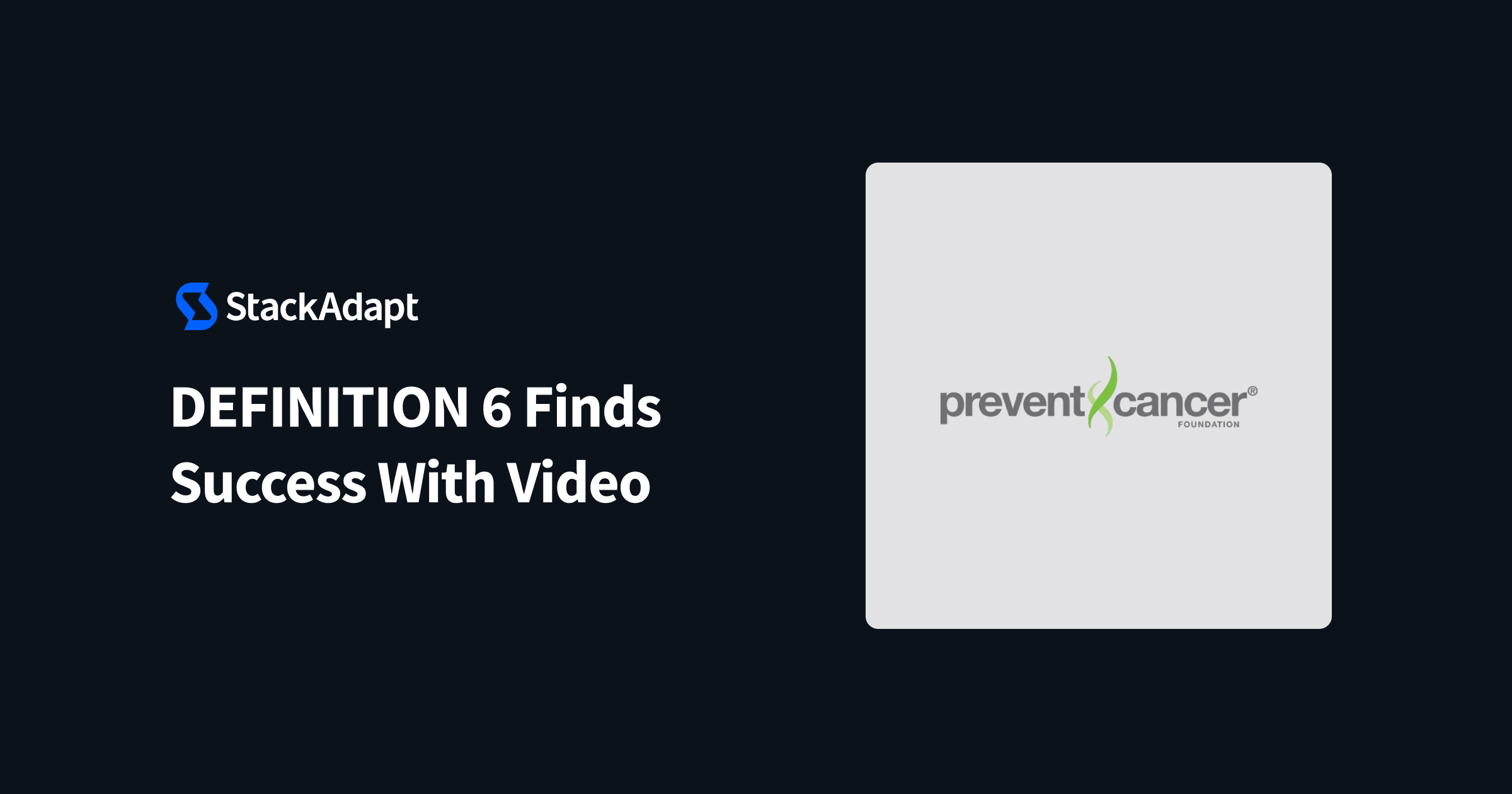 Case Study: DEFINITION 6 Prevent Cancer Foundation Campaign