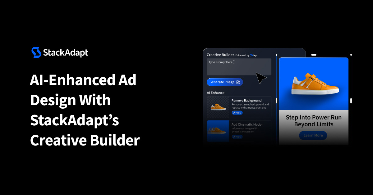 AI-Enhanced Creative Builder | StackAdapt