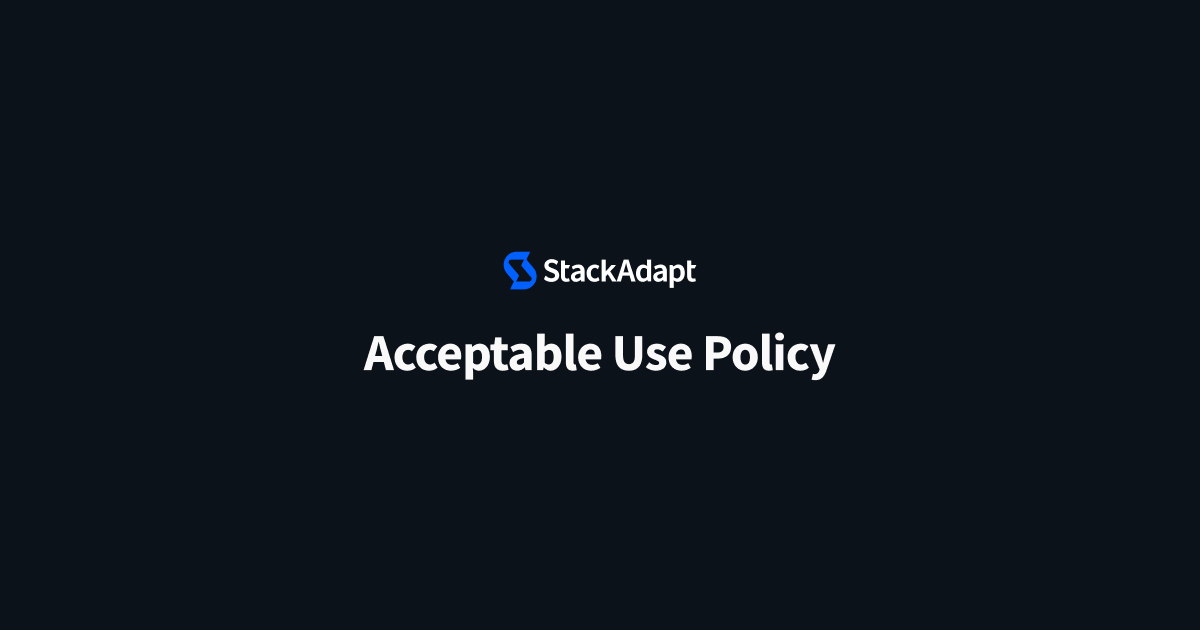Acceptable Use Policy | StackAdapt