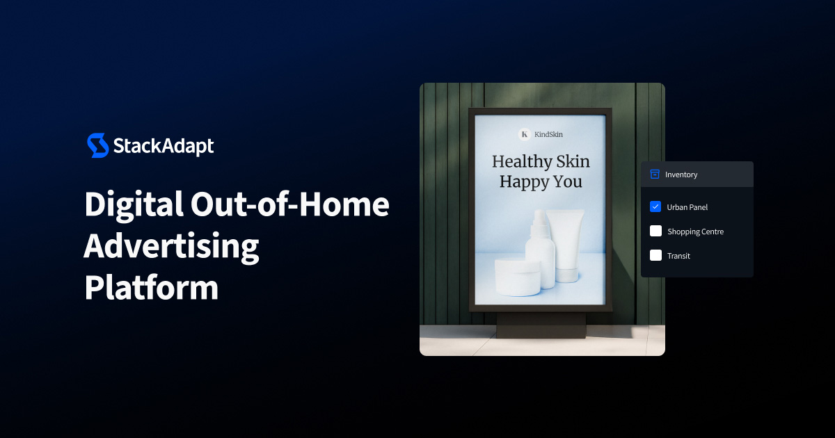 Digital Out-of-Home Advertising Platform | StackAdapt